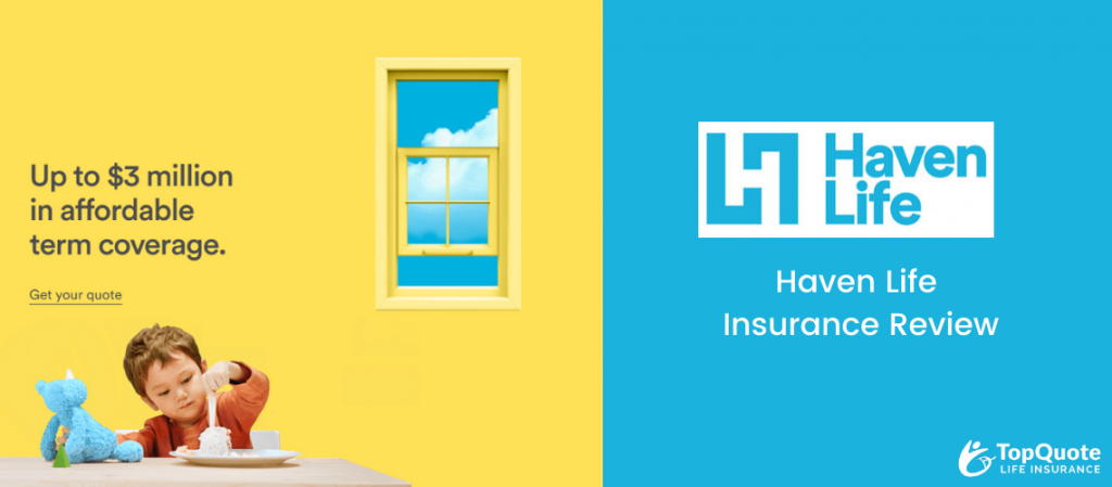 Haven Life Insurance Review - Top Quote Life Insurance